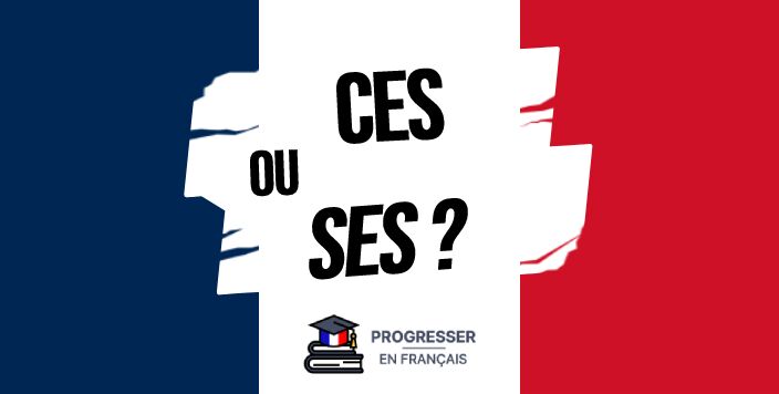 « Ces » ou « Ses