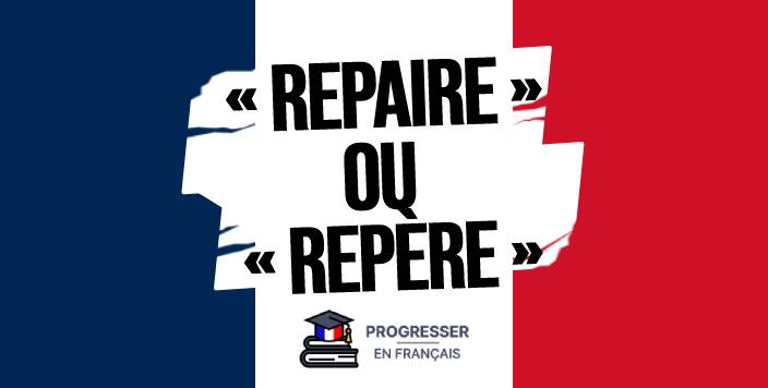 « Repaire » ou « Repère